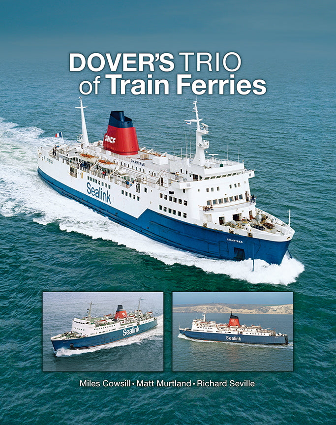 Dover’s Trio of Train Ferries – Ferry Publications Store